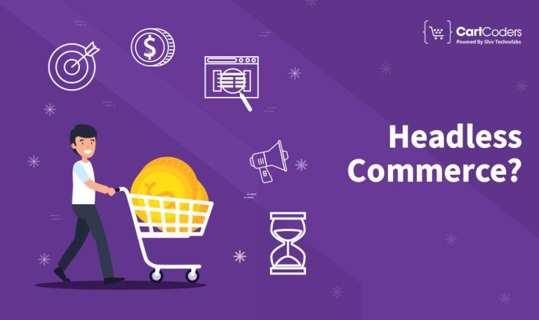 Headless Commerce Shopify: [An Ultimate Guide] - Shopify Tutorials, Blog, and Guide By CartCoders