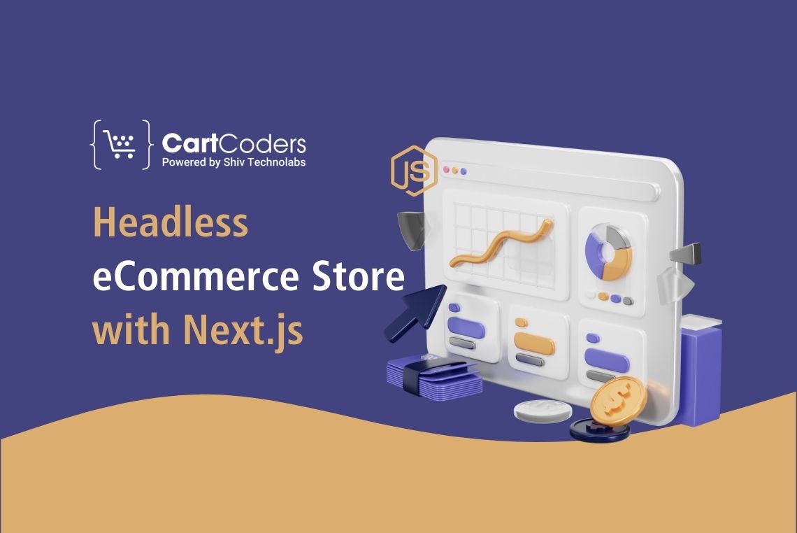 Steps for Building Headless eCommerce Store with Next.js