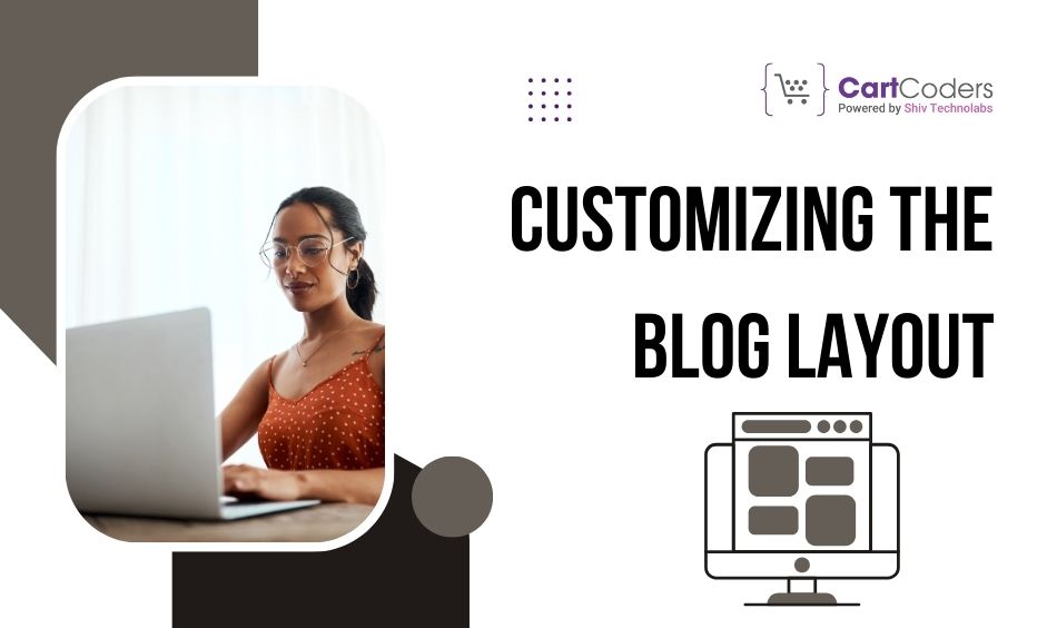 A Complete Guide to Shopify Blog Design and Customization