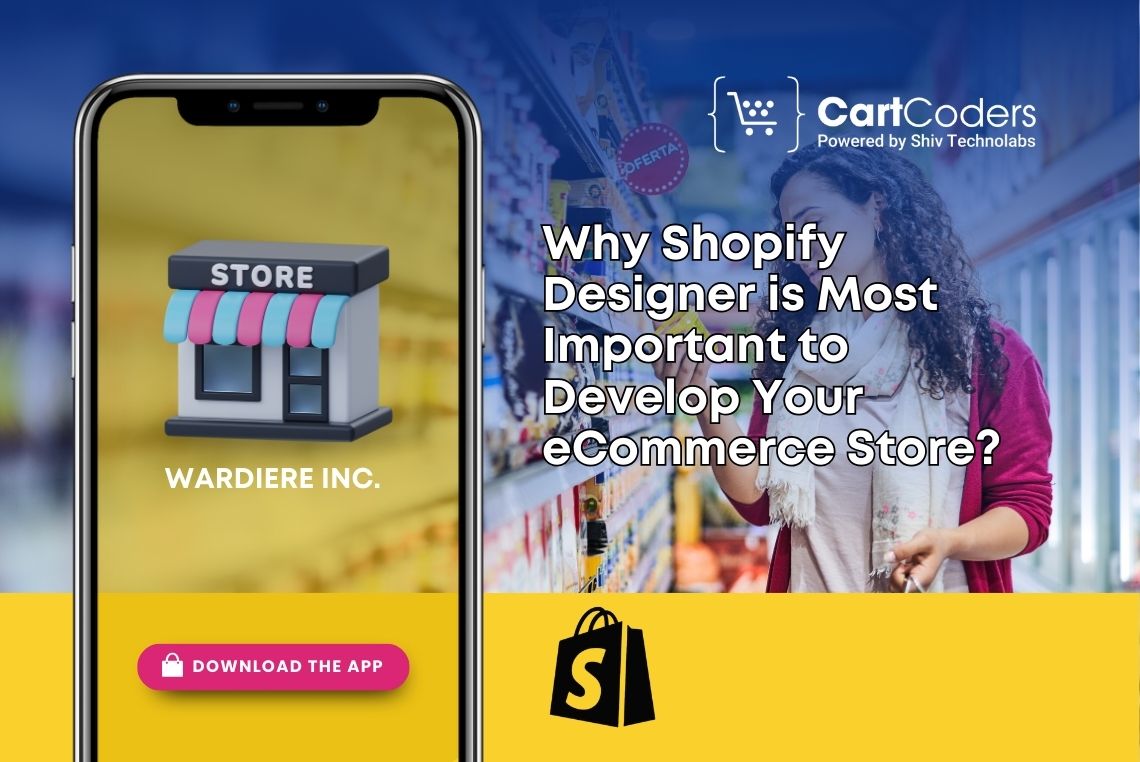 Why Shopify Designer is Most Important to Develop Your eCommerce Store?